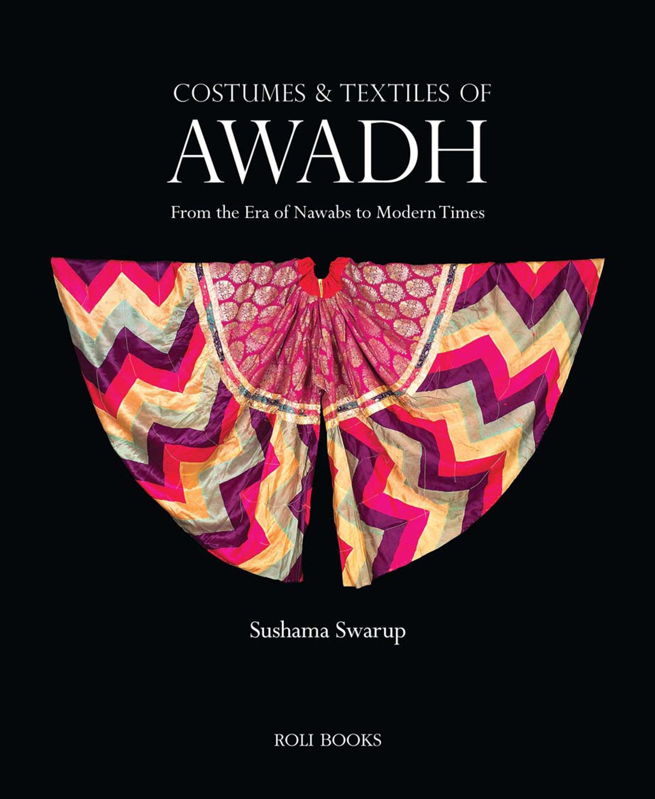 Costumes & Textiles Of Awadh: From The Era Of Nawabs To Modern Times ...