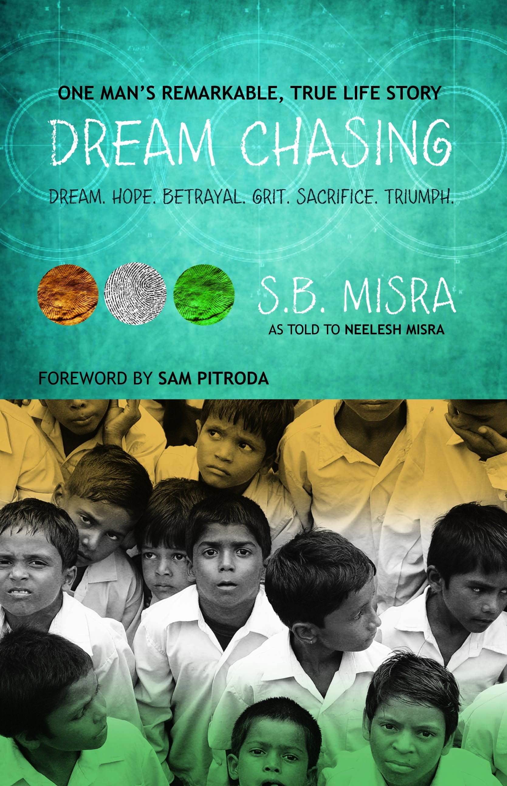 Dream Chasing: Dream, Hope, Betrayal, Grit, Sacrifice, Triumph - Roli Books