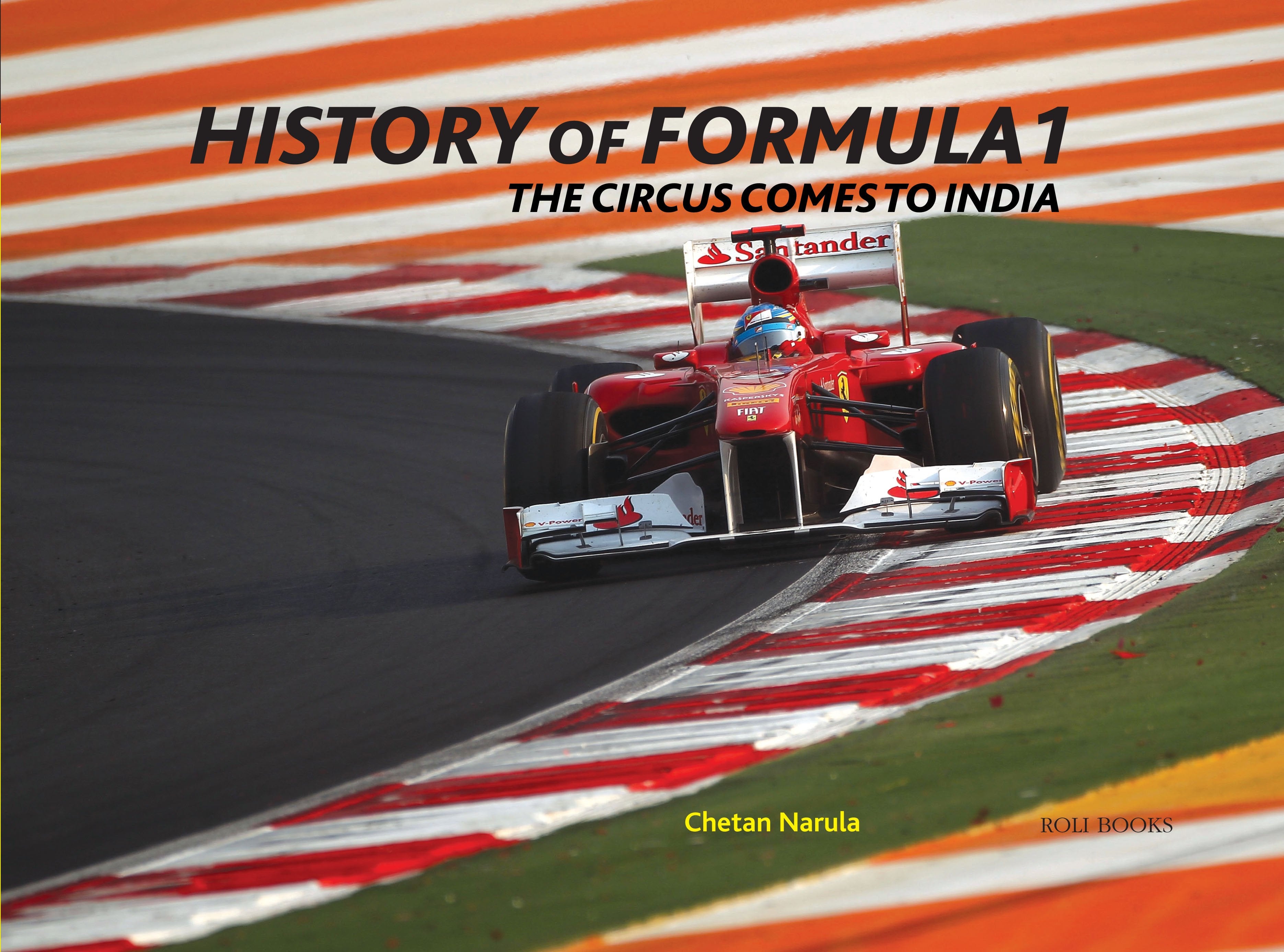 History Of Formula One:The Circus Comes To India - Roli Books