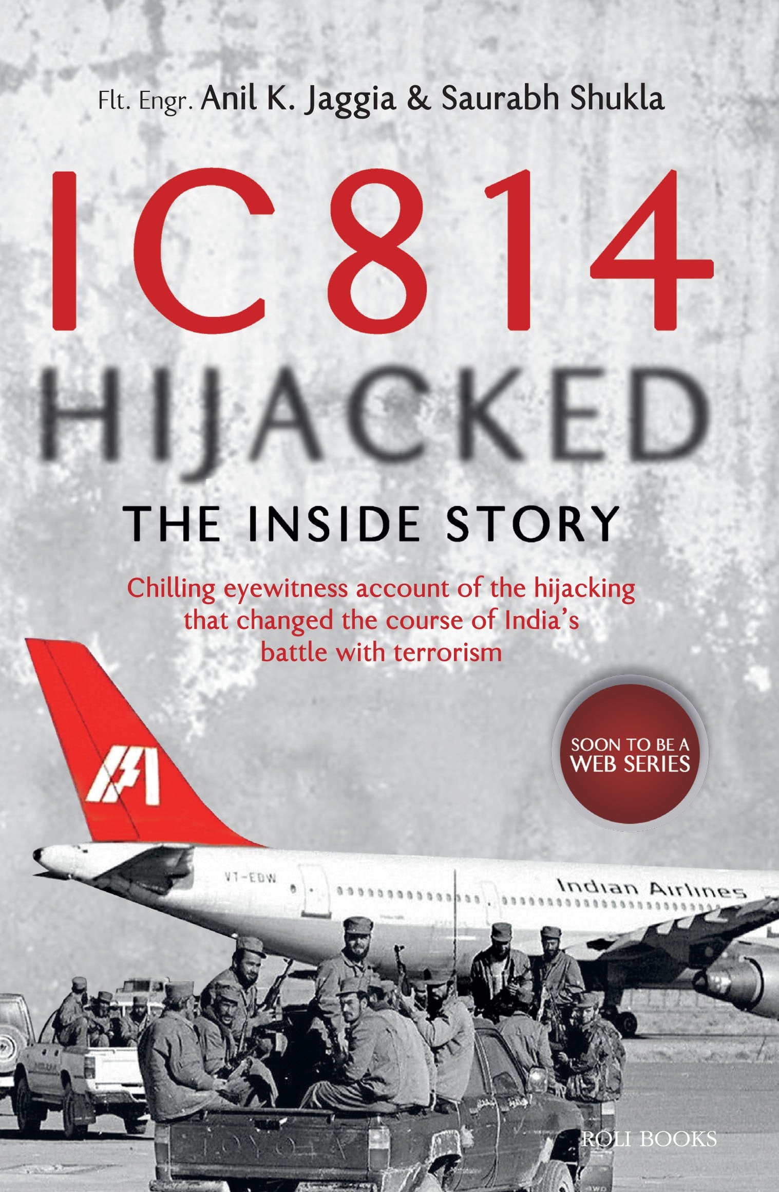 IC 814 Hijacked: The Inside Story - Roli Books