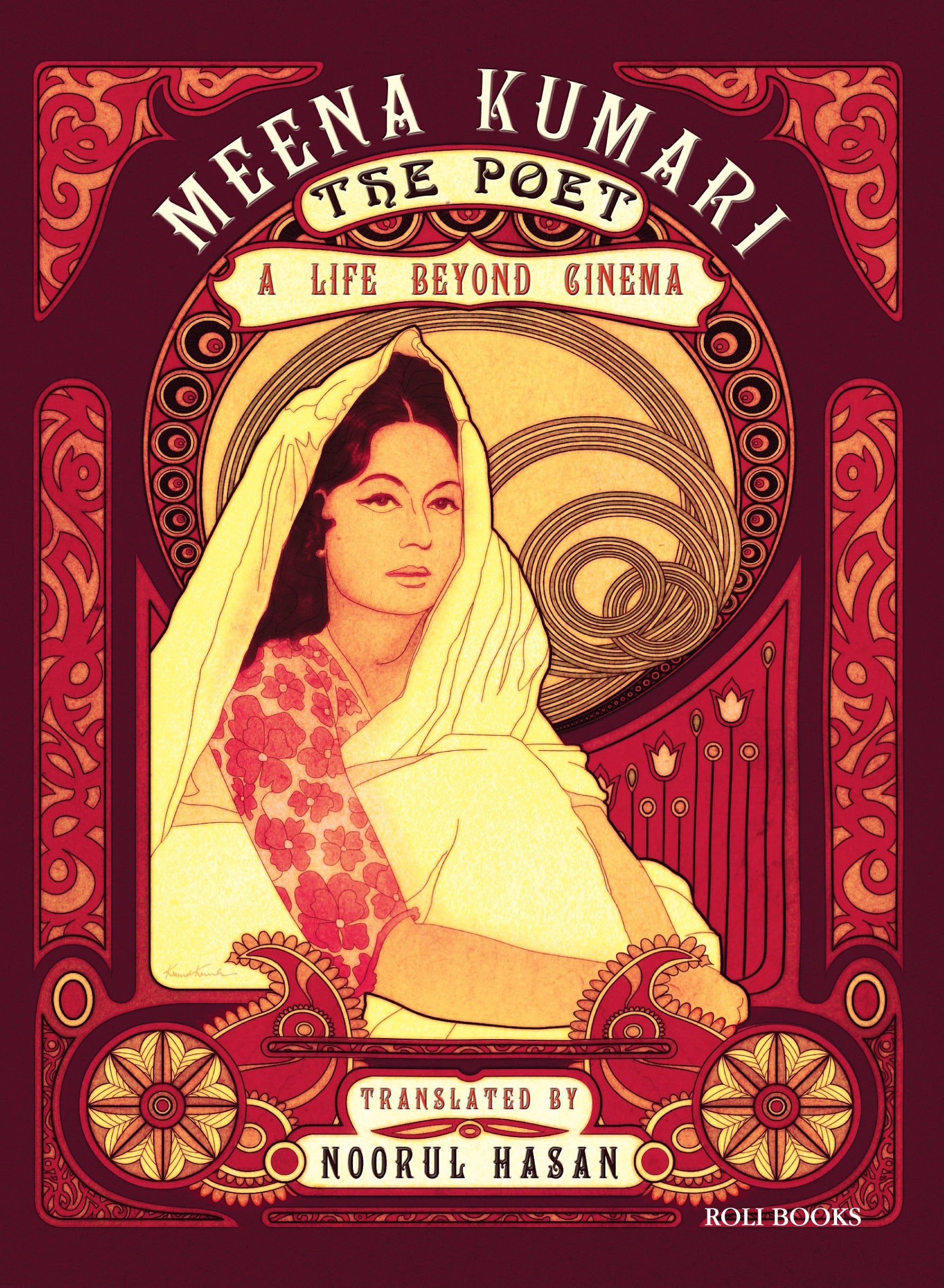 Meena Kumari The Poet : A Life Beyond Cinema - Roli Books