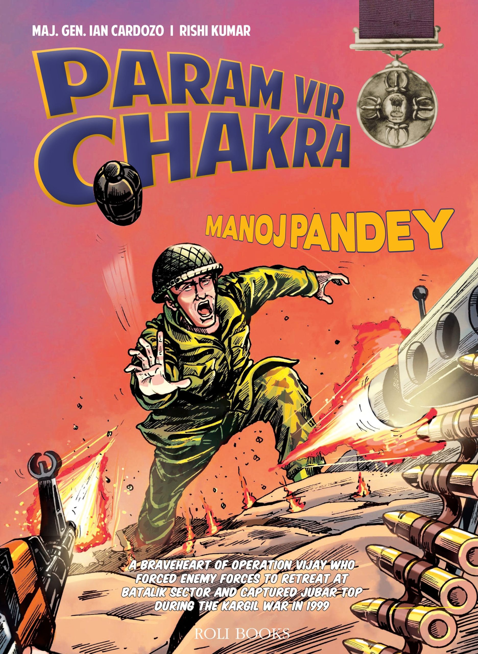 Param Vir Chakra : Manoj Pandey - Roli Books