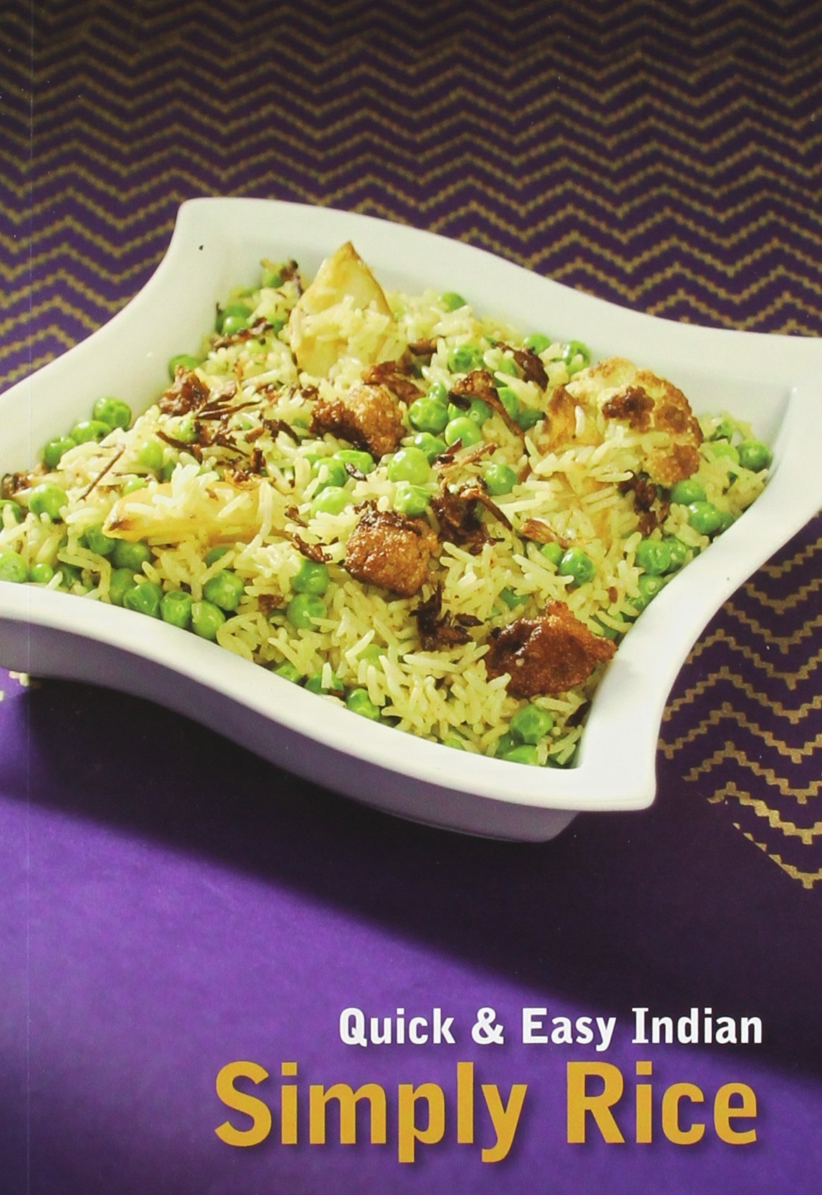 Quick & Easy Indian : Simply Rice - Roli Books