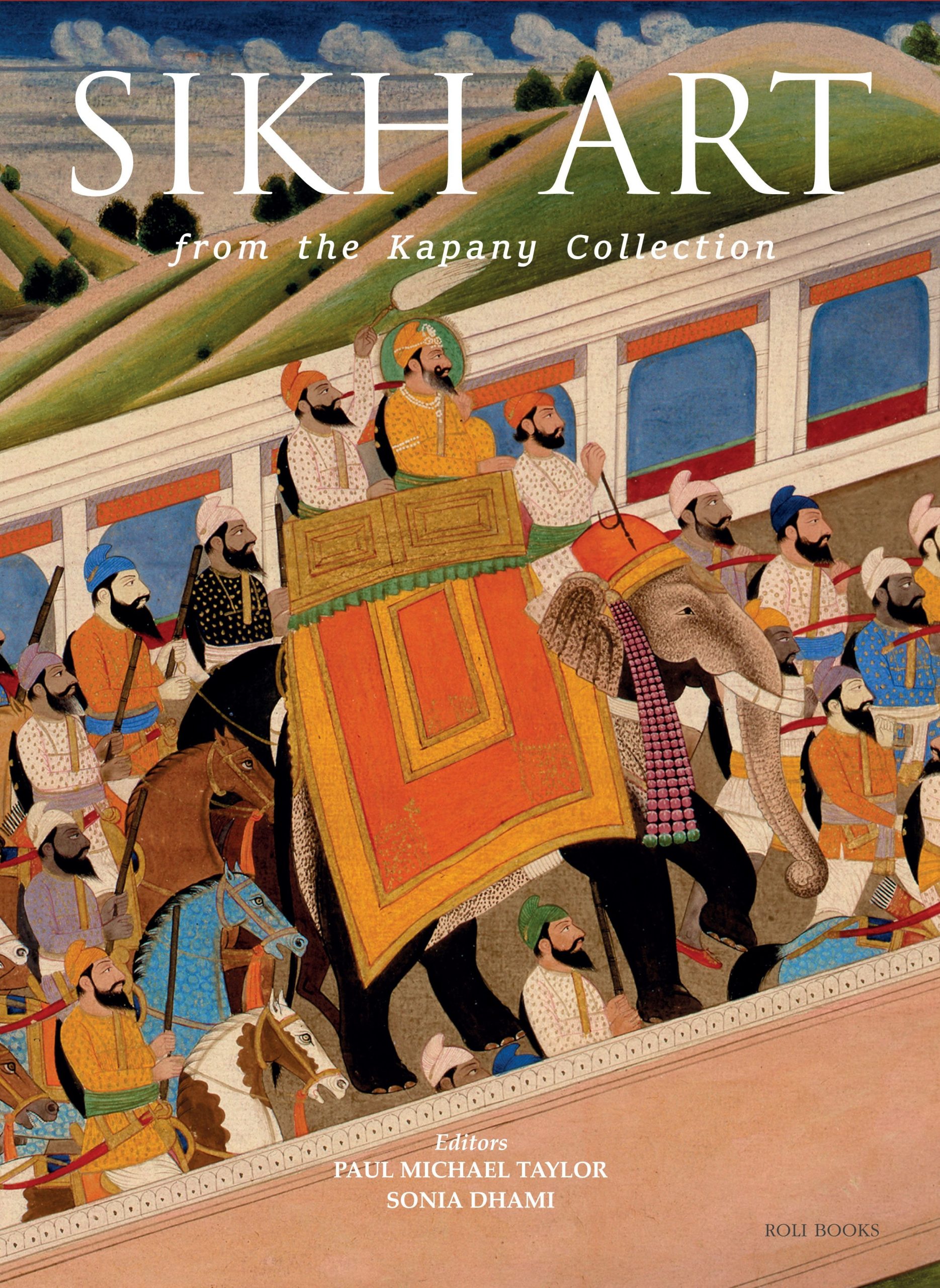 Sikh Art : From The Kapany Collection - Roli Books