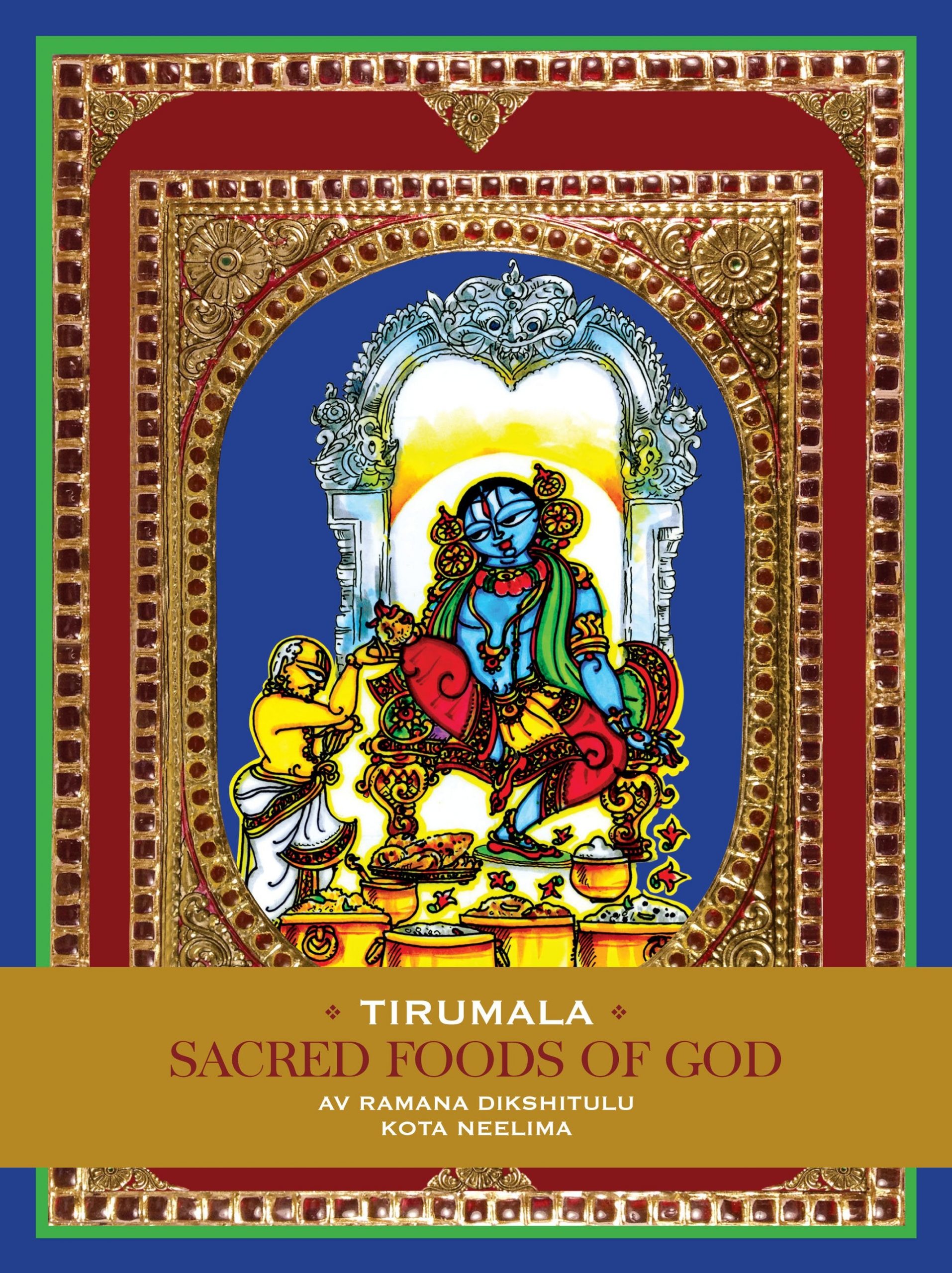 Tirumala: Sacred Foods Of God - Roli Books