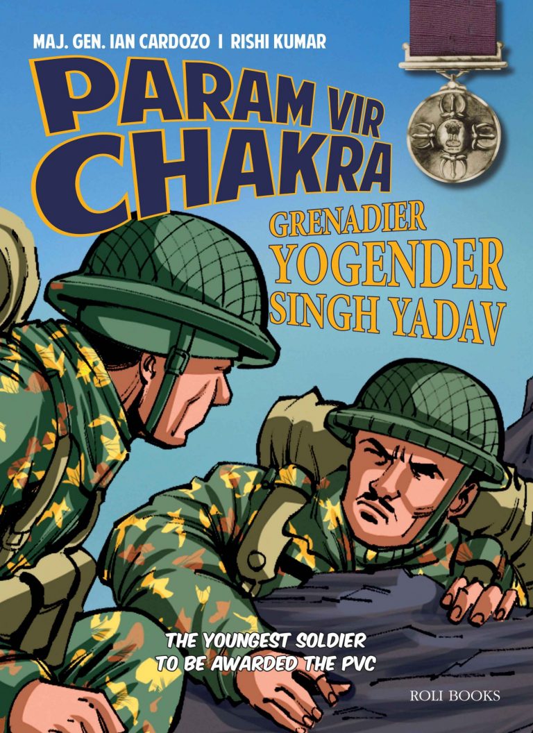 Param Vir Chakra : Grenadier Yogender Singh Yadav - Roli Books