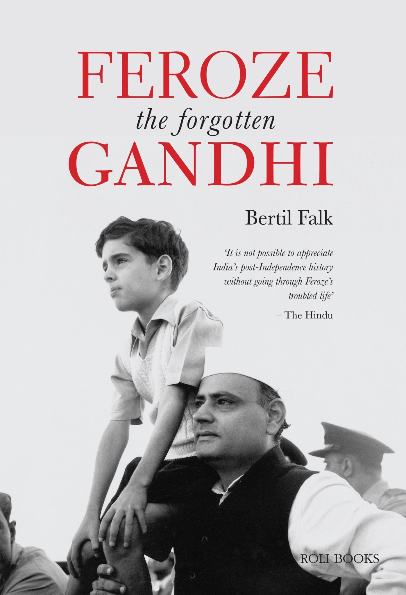 Feroze: The Forgotten Gandhi - Roli Books